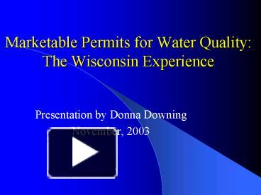 PPT – Marketable Permits for Water Quality: The Wisconsin Experience ...