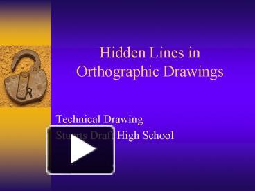 PPT – Hidden Lines in Orthographic Drawings PowerPoint presentation ...