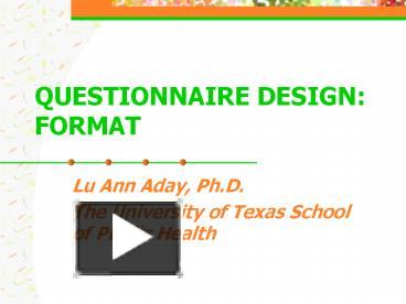 PPT – QUESTIONNAIRE DESIGN: FORMAT PowerPoint presentation | free to ...