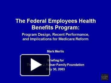 The Federal Employees Health Benefits Program: Program Design, Recent ...