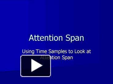 Attention Span presentation | free to view