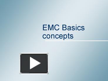 PPT – EMC Basics concepts PowerPoint presentation | free to view - id ...