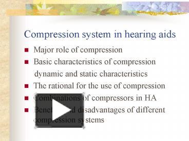 Compression system in hearing aids presentation | free to view