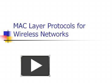 PPT – MAC Layer Protocols for Wireless Networks PowerPoint presentation ...