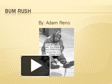 PPT – Bum Rush PowerPoint presentation | free to download - id: 1d3db8 ...