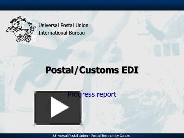 PPT – Postal/Customs EDI PowerPoint presentation | free to view - id ...