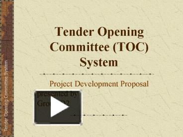 Tender Opening Committee TOC System presentation | free to view