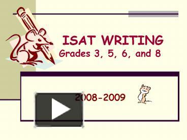 PPT – ISAT WRITING Grades 3, 5, 6, and 8 PowerPoint presentation | free ...