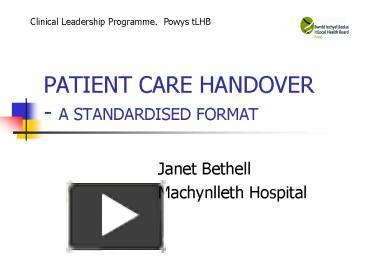 PATIENT CARE HANDOVER A STANDARDISED FORMAT presentation | free to view