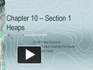 PPT – Chapter 10 Section 1 Heaps PowerPoint presentation | free to view ...