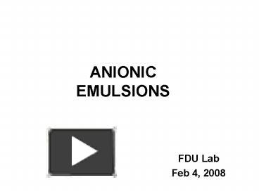 ANIONIC EMULSIONS presentation | free to view