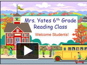 Mrs' Yates 6th Grade Reading Class presentation | free to view