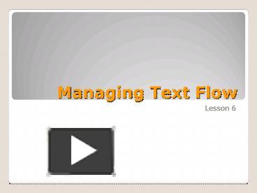 PPT – Managing Text Flow PowerPoint presentation | free to view - id ...