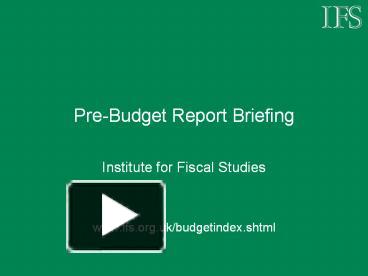 Pre-Budget Report Briefing presentation | free to view