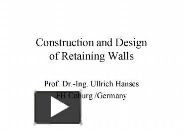 Construction and Design of Retaining Walls presentation | free to view