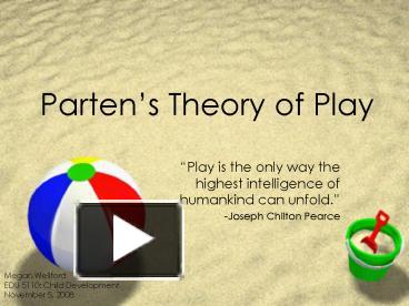 Partens Theory of Play presentation | free to view