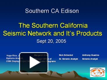 PPT – Southern CA Edison The Southern California Seismic Network and It ...