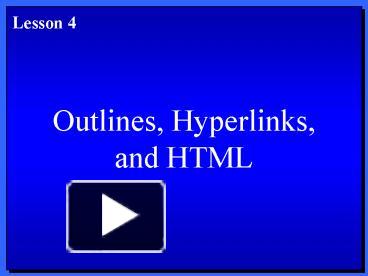 PPT – Outlines, Hyperlinks, and HTML PowerPoint presentation | free to ...