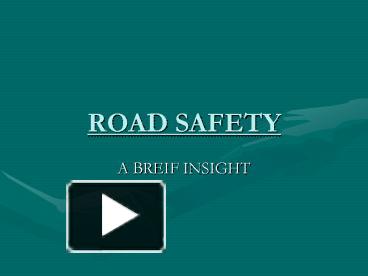 ROAD SAFETY presentation | free to view