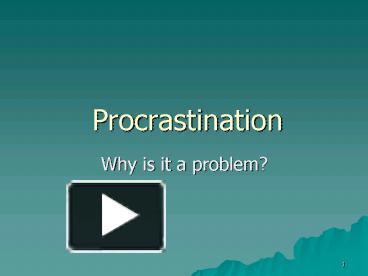 PPT – Procrastination PowerPoint presentation | free to view - id ...