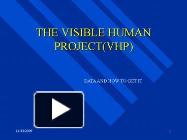 THE VISIBLE HUMAN PROJECTVHP presentation | free to view