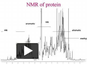 PPT – NMR of protein PowerPoint presentation | free to view - id ...
