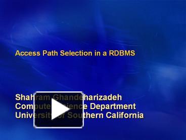 PPT – Access Path Selection in a RDBMS PowerPoint presentation | free ...
