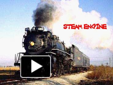 STEAM ENGINE presentation | free to view