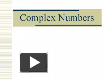 Complex Numbers presentation | free to view