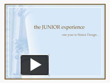 the JUNIOR experience presentation | free to view
