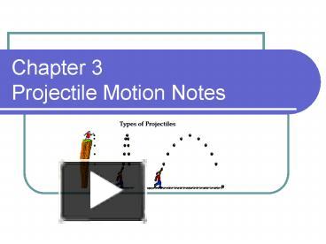 PPT – Chapter 3 Projectile Motion Notes PowerPoint presentation | free ...