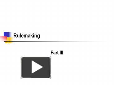 PPT – Rulemaking PowerPoint presentation | free to download - id: 1d979 ...