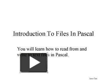 PPT – Introduction To Files In Pascal PowerPoint presentation | free to ...