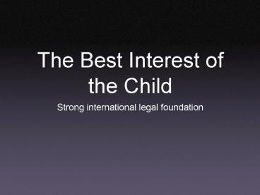 The Best Interest of the Child presentation | free to view