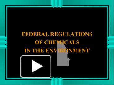 FEDERAL REGULATIONS presentation | free to view
