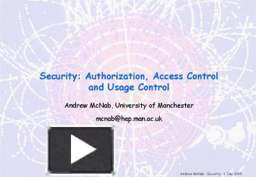 PPT – Security: Authorization, Access Control and Usage Control ...