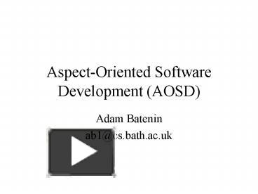 PPT – AspectOriented Software Development AOSD PowerPoint presentation ...