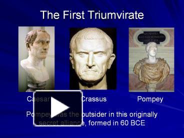 The First Triumvirate presentation | free to view