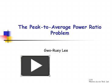 The Peak-to-Average Power Ratio Problem presentation | free to view