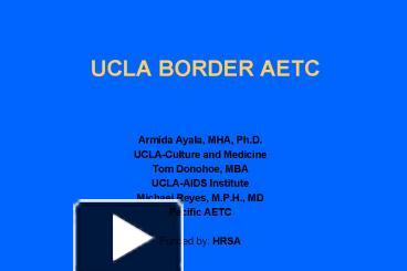PPT – UCLA BORDER AETC PowerPoint presentation | free to view - id ...