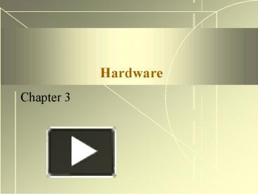 PPT – Hardware PowerPoint presentation | free to view - id: 1dadd1-ZTZmZ