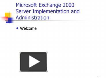 PPT – Microsoft Exchange 2000 Server Implementation and Administration ...