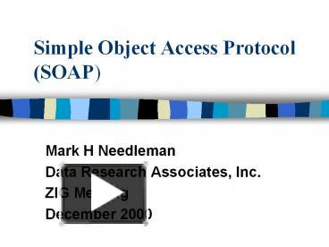 Simple Object Access Protocol (SOAP) presentation | free to download