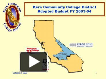 Kern Community College District Adopted Budget FY 200304 presentation ...