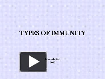 TYPES OF IMMUNITY presentation | free to view