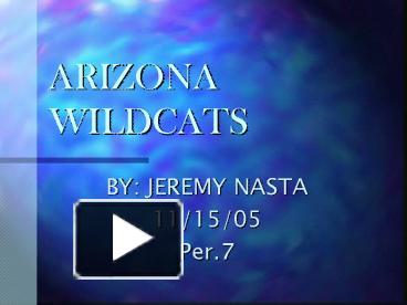 PPT – ARIZONA WILDCATS PowerPoint presentation | free to view - id ...