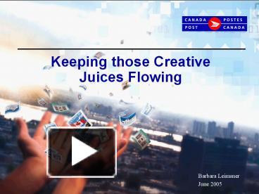 Keeping those Creative Juices Flowing presentation | free to view