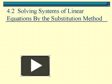 4'2 Solving Systems of Linear Equations By the Substitution Method ...