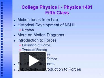 PPT – College Physics I Physics 1401 Fifth Class PowerPoint ...