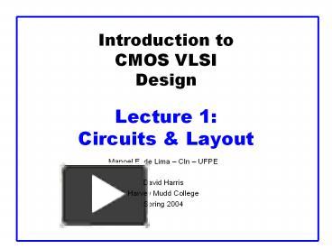 Introduction to CMOS VLSI Design Lecture 1: Circuits presentation ...